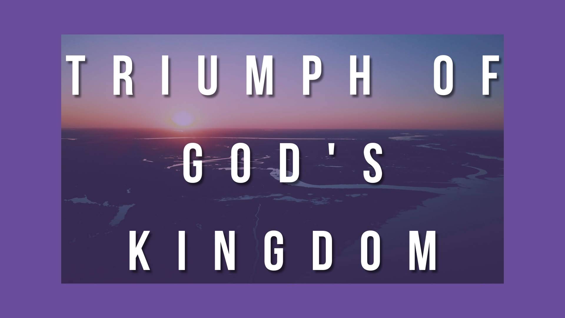 Triumph of God's Kingdom - Rock of Ages AOG