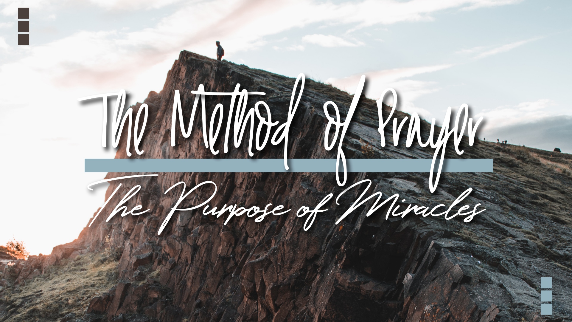 The Method of Prayer and The Purpose of Miracles - Rock of Ages AOG