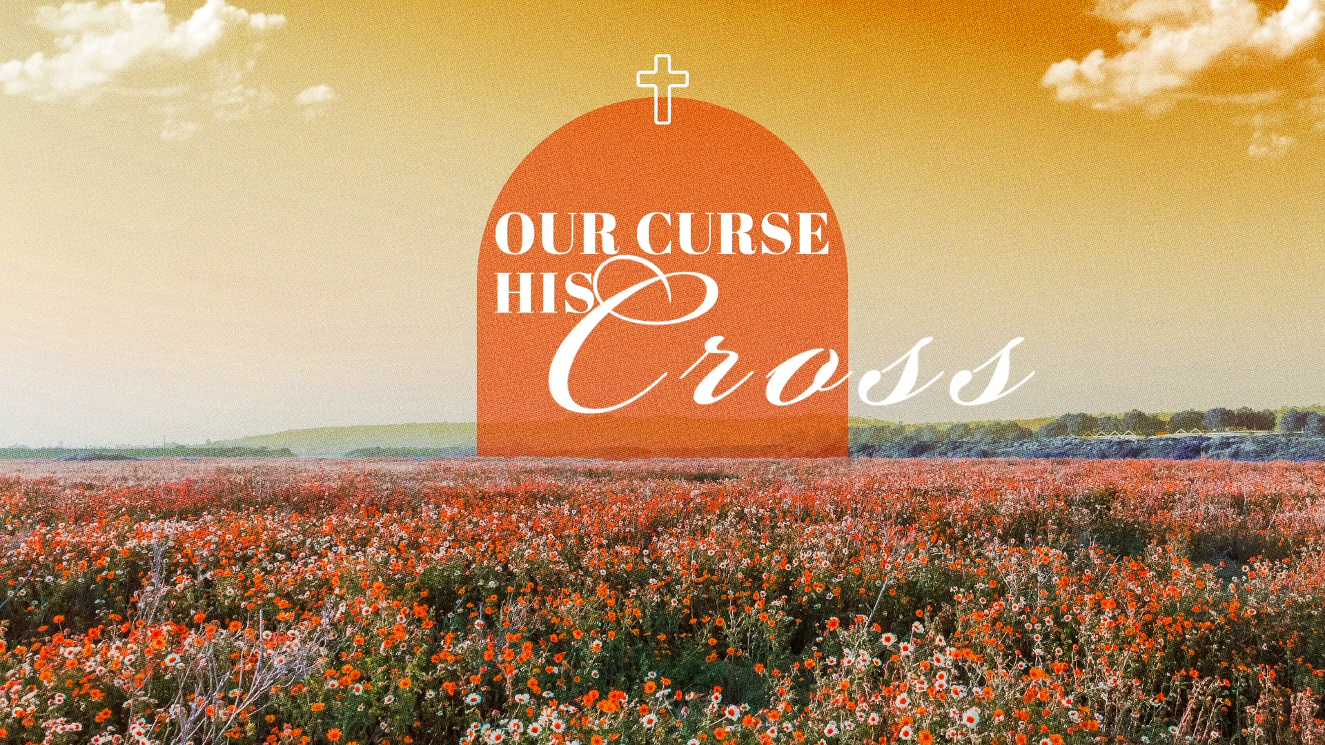 Our Curse His Cross - Rock of Ages AOG
